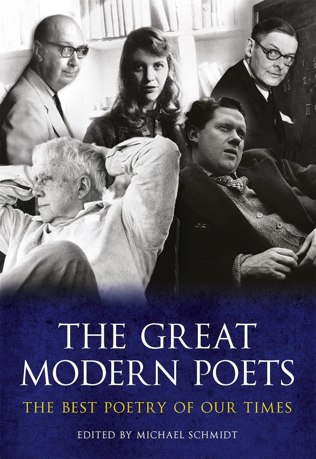 THE GREAT MODERN POETS - Michael Schmidt